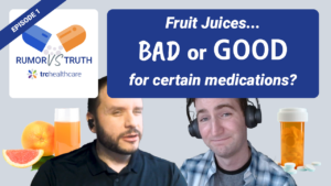 Rumor vs Truth: Juicy Interactions - TRC Healthcare